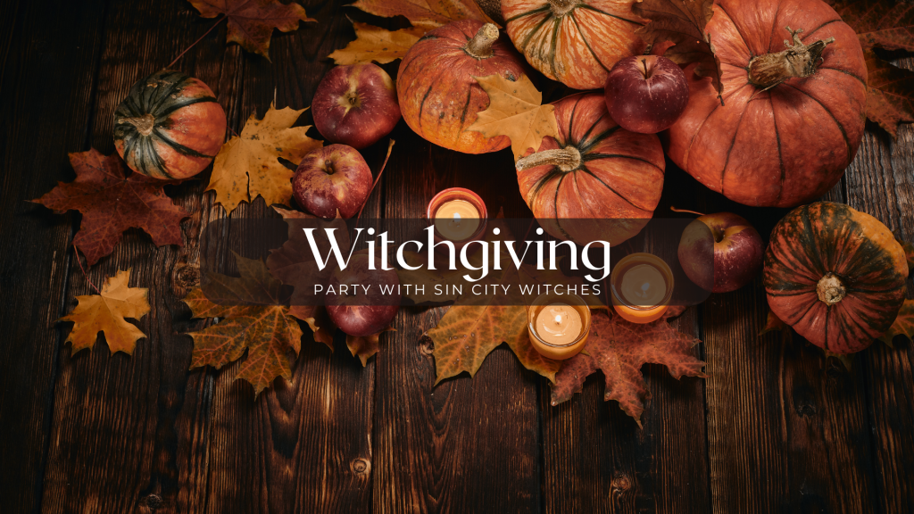 Witchgivng Party with Sin City Witches - Las Vegas Witches, Wiccans ...